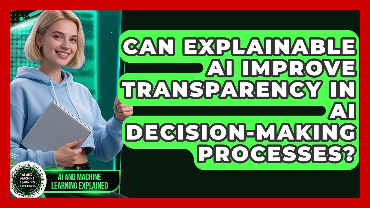 Can Explainable AI Improve Transparency in AI Decision-Making Processes ...