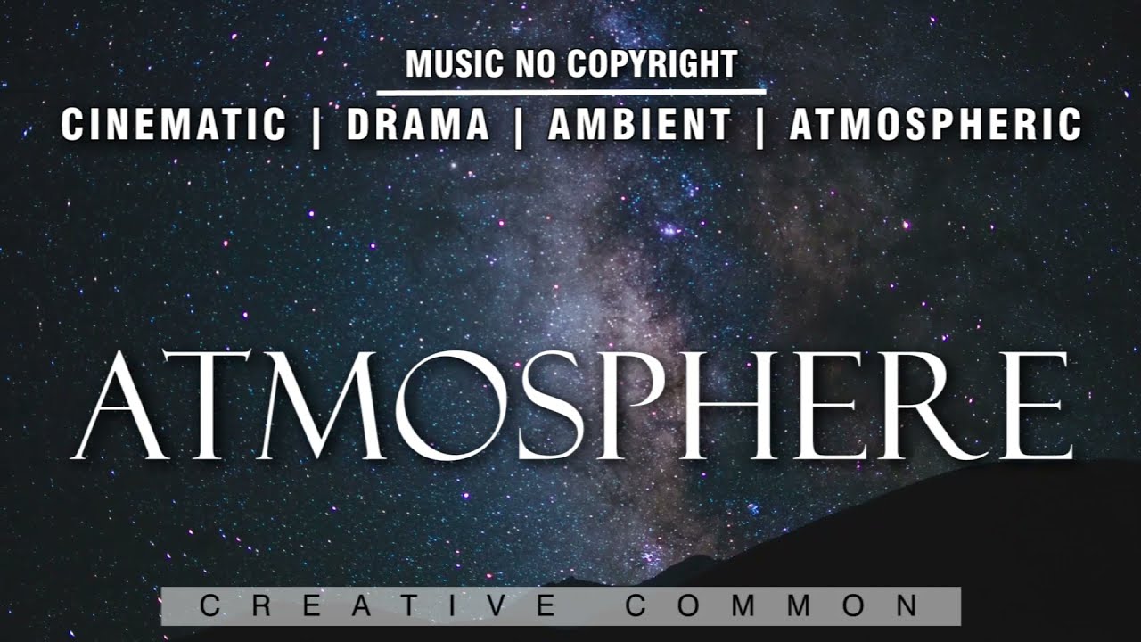 Atmosphere | Music Cinematic Inspirational No Copyright - YouTube