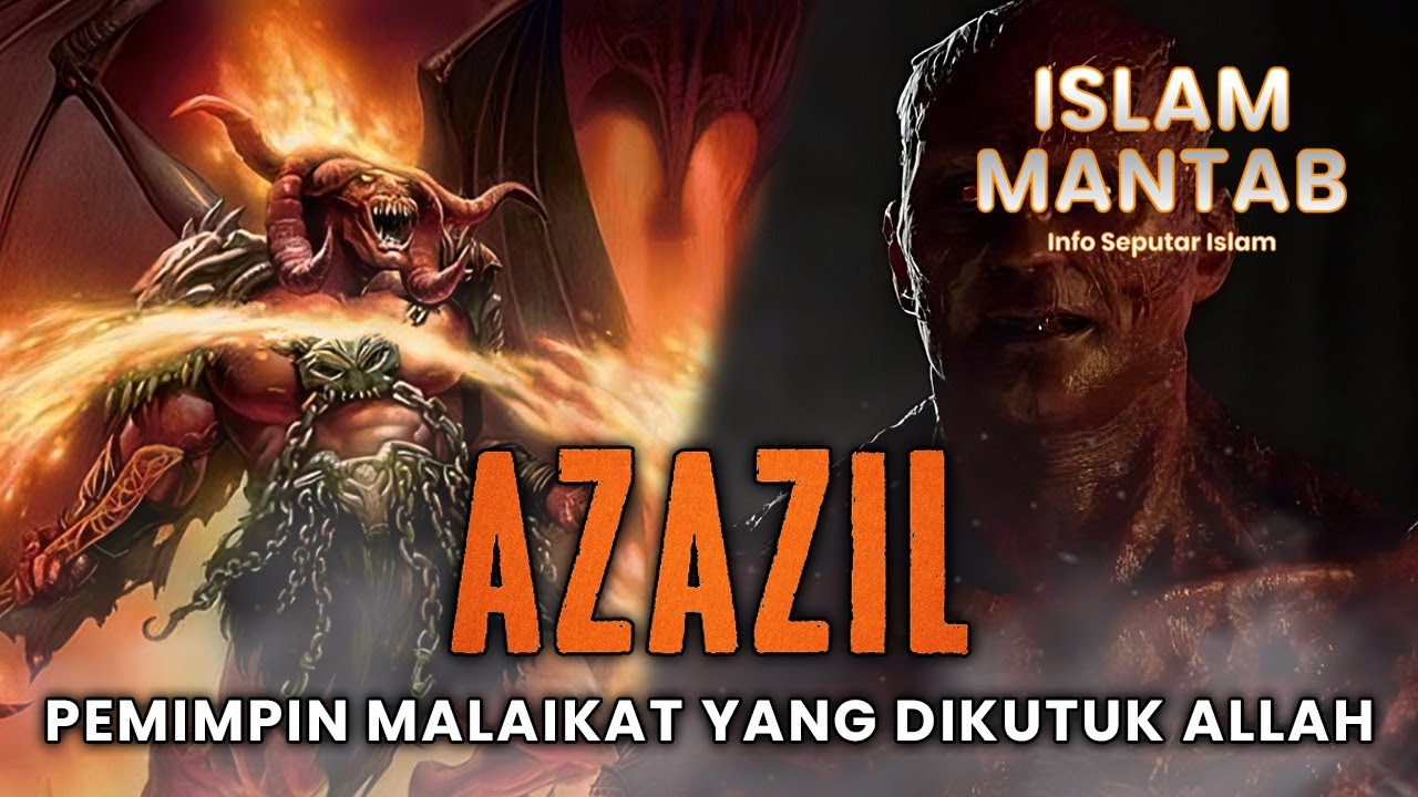 Kisah Azazil Yang Dikutuk Allah Menjadi Iblis - YouTube
