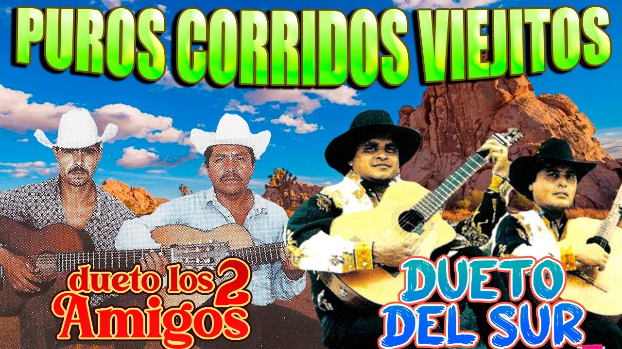 Dueto Los Dos Amigos, Dueto Del Sur - Grandes Exitos Rancheros (Album ...