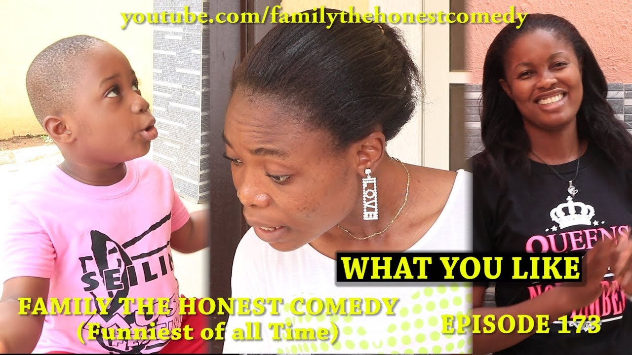 FUNNY VIDEO (WHAT YOU LIKE) (Family The Honest Comedy) (Episode 173 ...