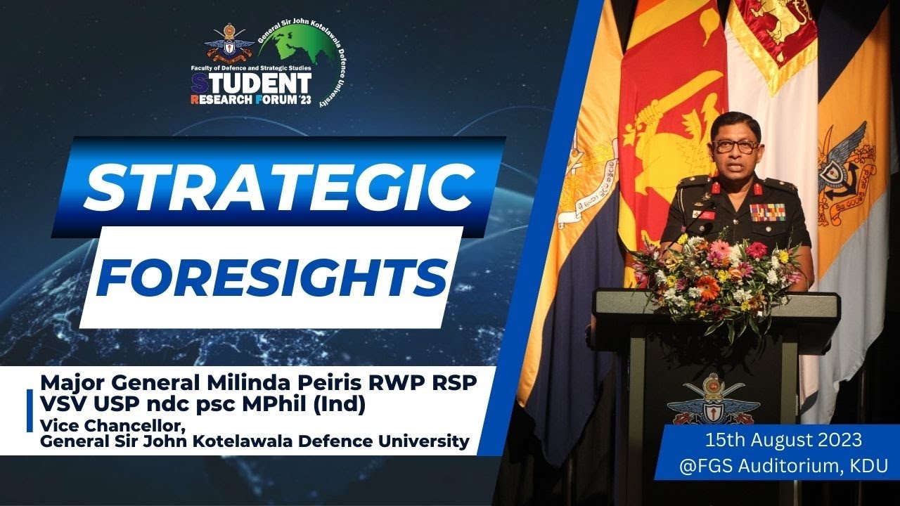 Strategic Foresights - Major General Milinda Peiris, Vice Chancellor ...