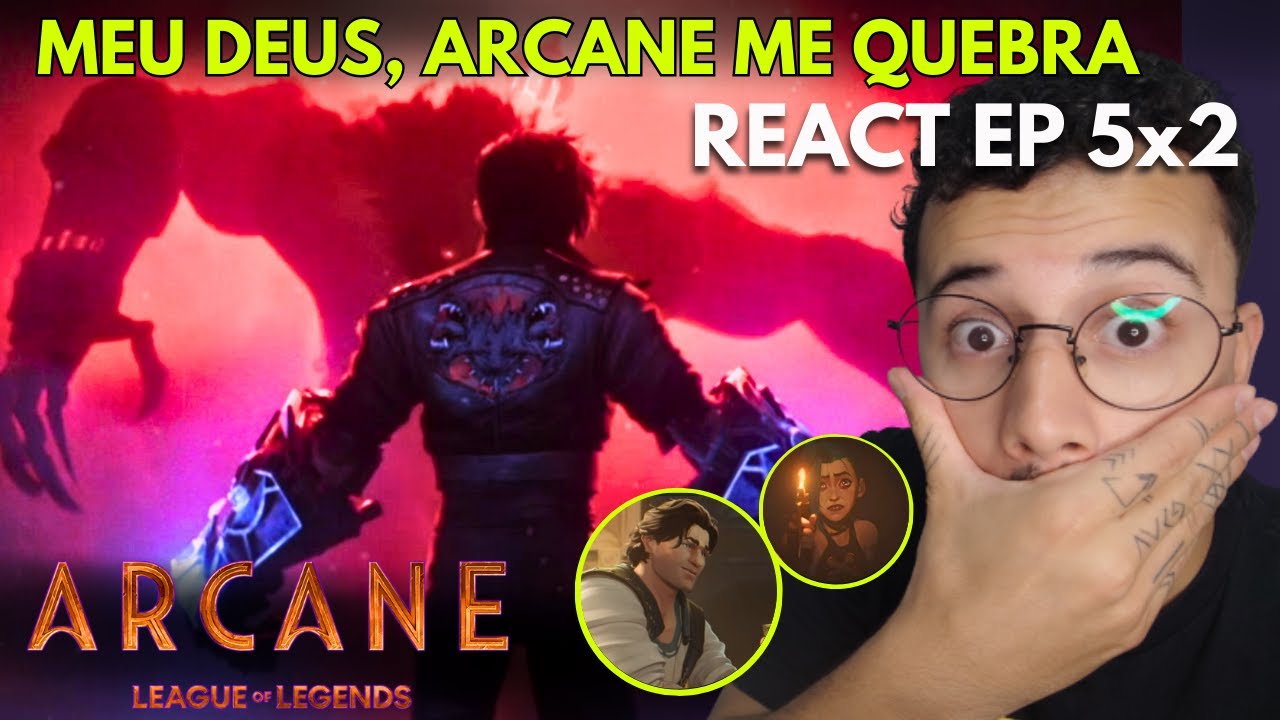 ESSE EPISÓDIO DE ARCANE ME QUEBROU! 😭😭 React Arcane EP. 5 Temporada 2 # ...