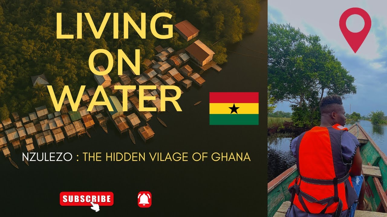 LIFE ON WATER : INSIDE GHANA'S FLOATING VILLAGE - NZULEZO - YouTube