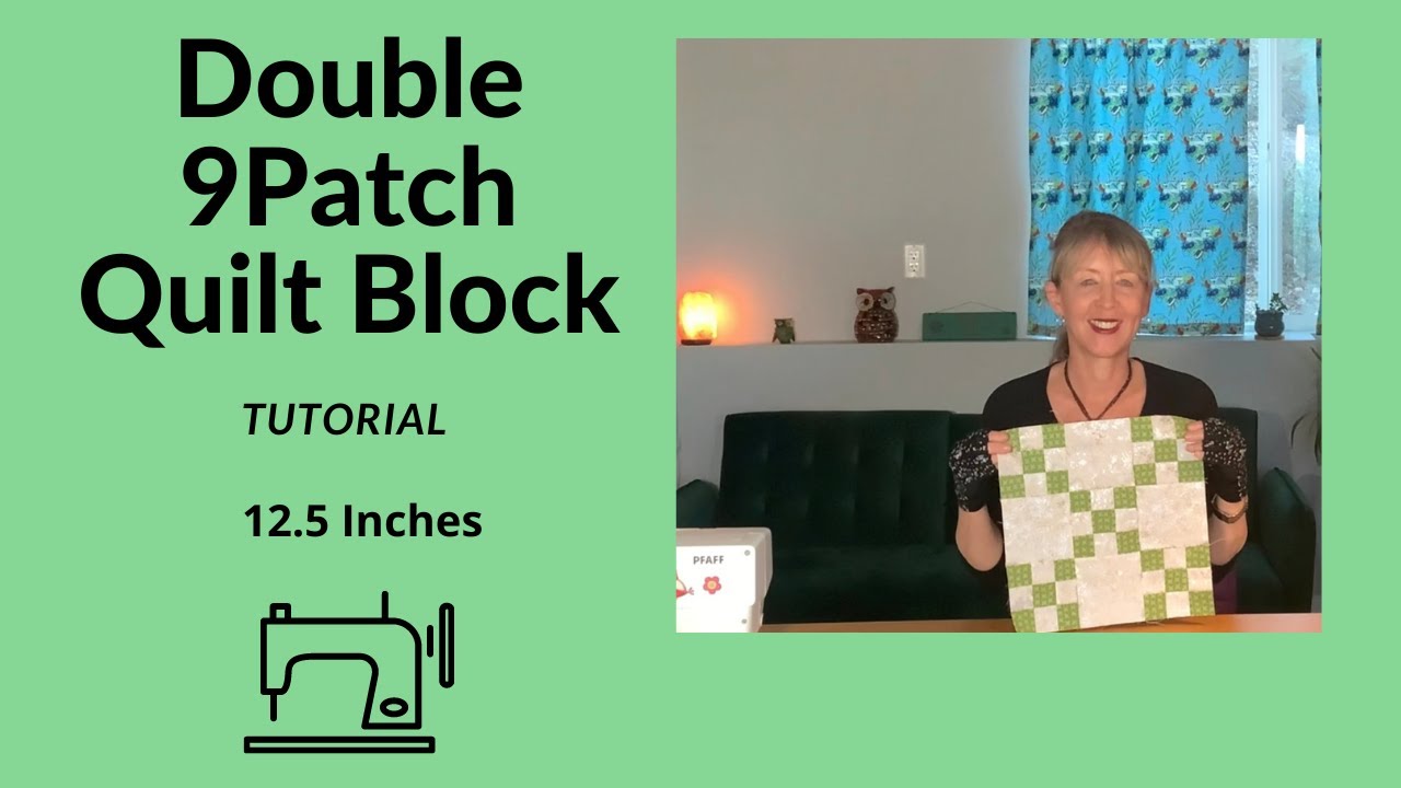 Double 9 Patch Quilt Block Tutorial - YouTube