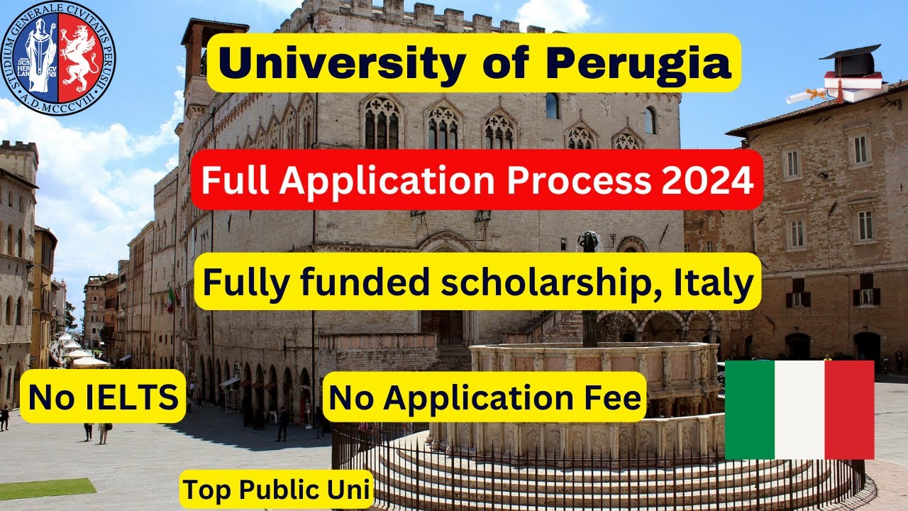 University of Perugia Application process 2024 |No IELTS |Fully funded ...