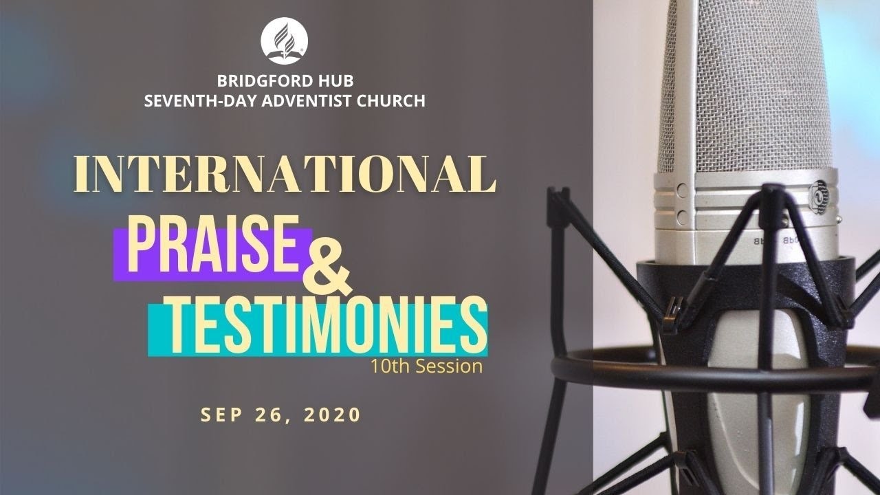 International Praise & Testimonies - 10th Zoom Session - 26 Sep 2020 ...