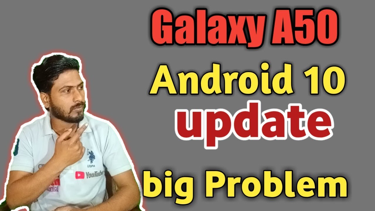 Samsung A50 Android 10 update One more big problem how to fix - YouTube