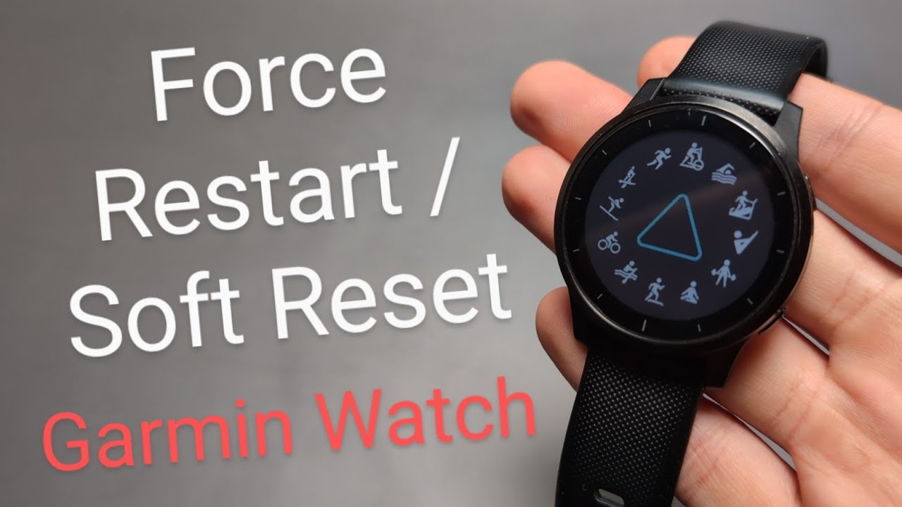 How to Force Restart Any GARMIN Watch - Soft Reset & FIX Not Responding ...