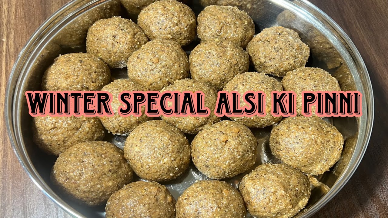 How to make ALSI Pinni Recipe | ALSI Laddu Recipe | ALSI Ki Pinni ...