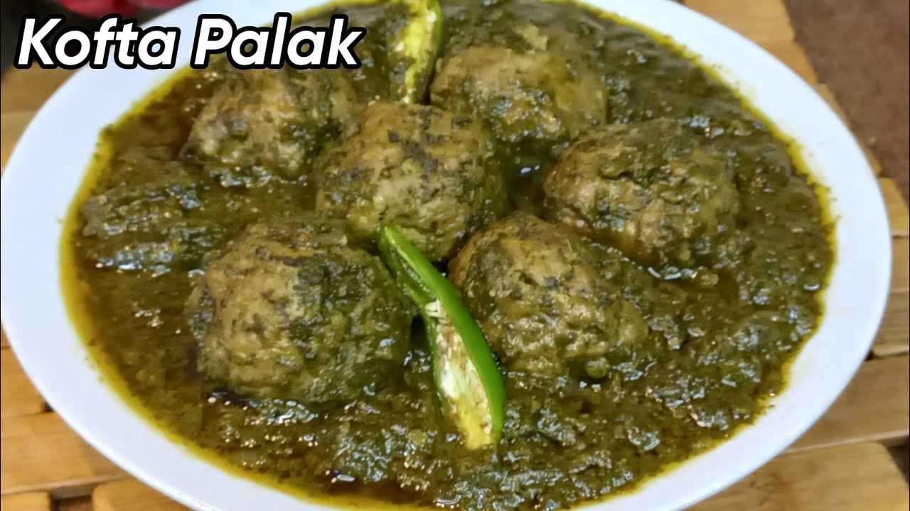 Kofta Palak Recipe | Spinach and Meatballs Curry | Pakistani Recipes ...