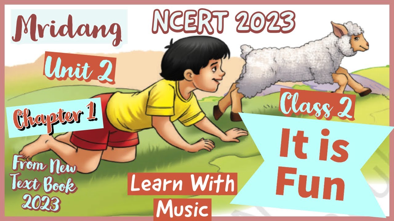 It is Fun | Mridang | Class 2 Poem English| Unit 2 Chapter 1 | NCERT ...