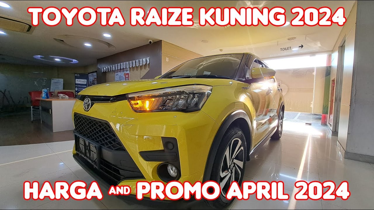 All New Raize Kuning 2024 |Harga & Promo All New Raize Bulan April 2024 ...