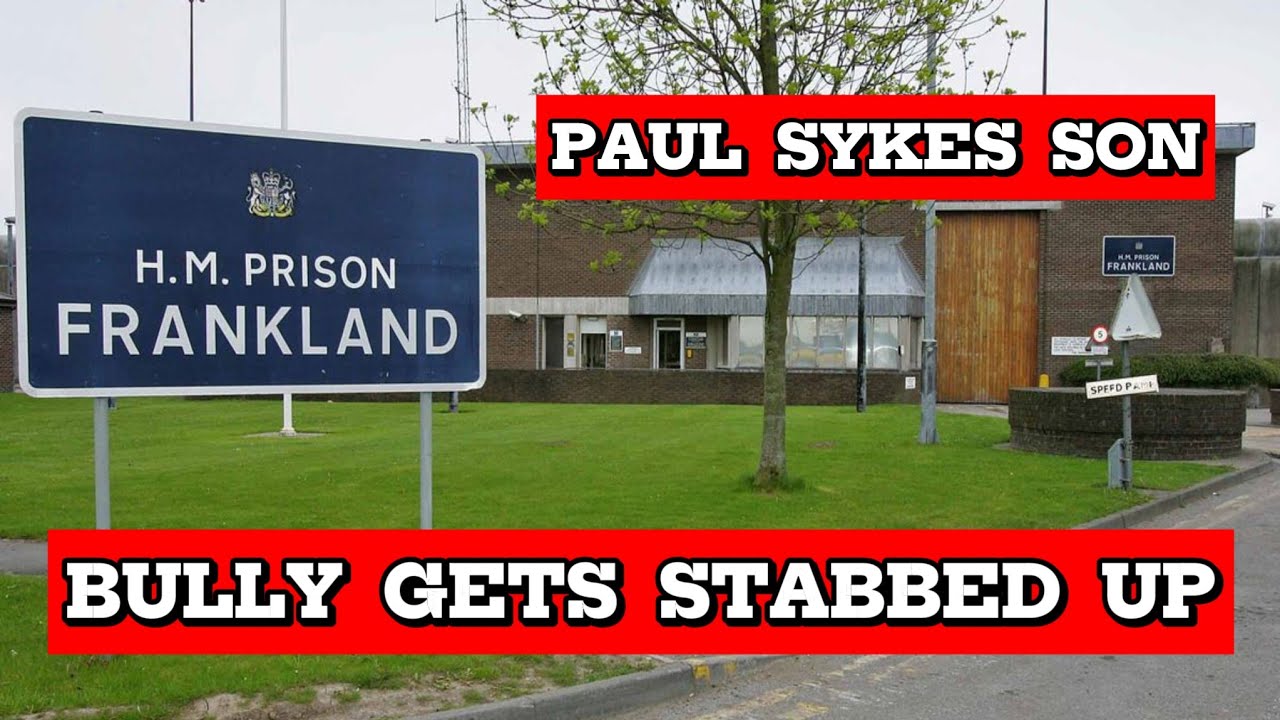Paul Sykes Son Att*cked Inside HMP Frankland Prison. - YouTube