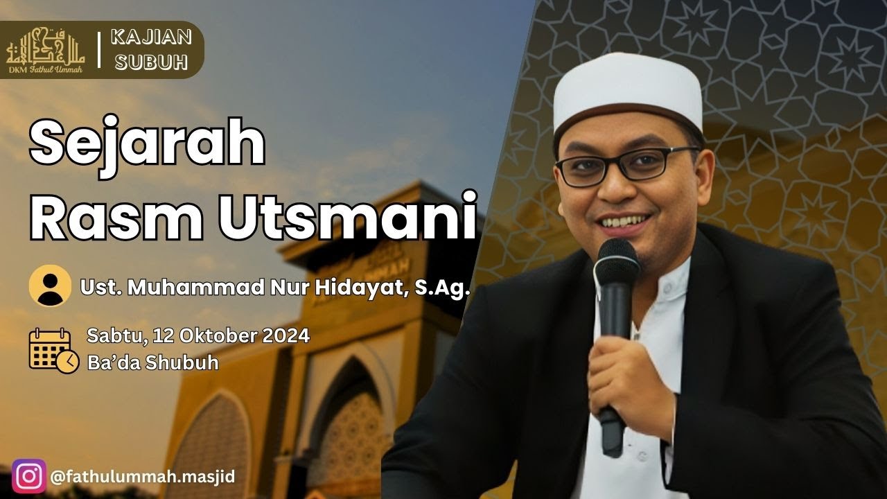 Sejarah Rasm Utsmani | Ustadz Nur Hidayat | Kajian Subuh - YouTube
