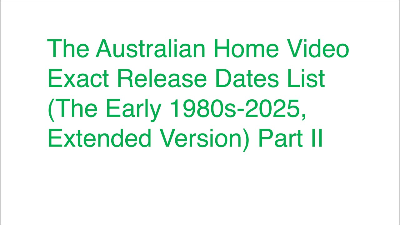 The Australian Home Video Exact Release Dates List (The Early 1980s ...