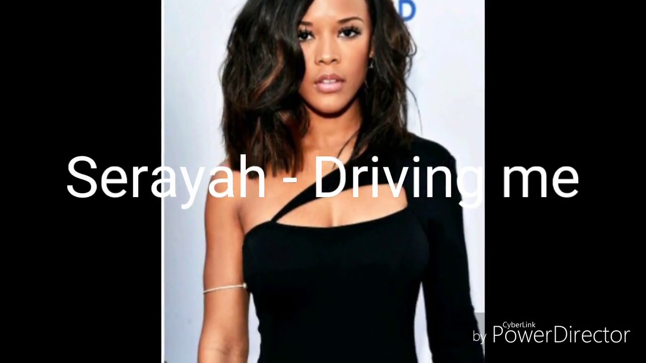 Serayah - Driving me lyrics - YouTube
