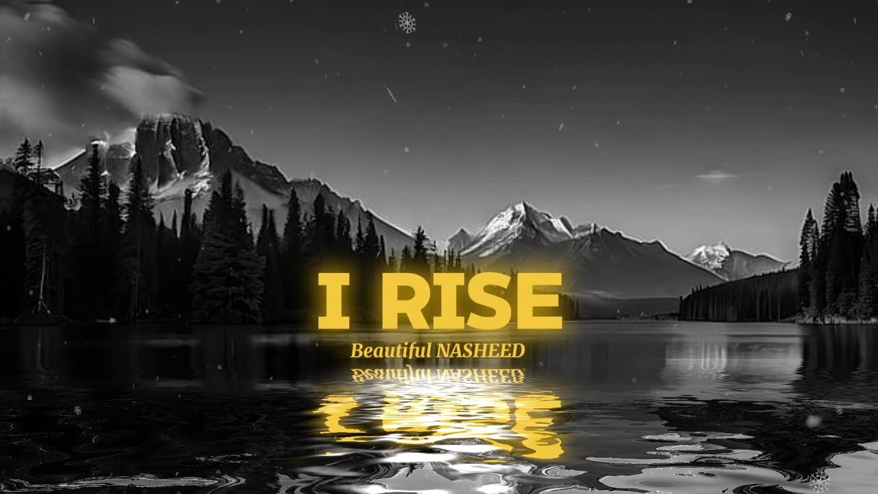 I RISE__Nasheed__Beautiful Nasheed 🖤🎧 - YouTube Music