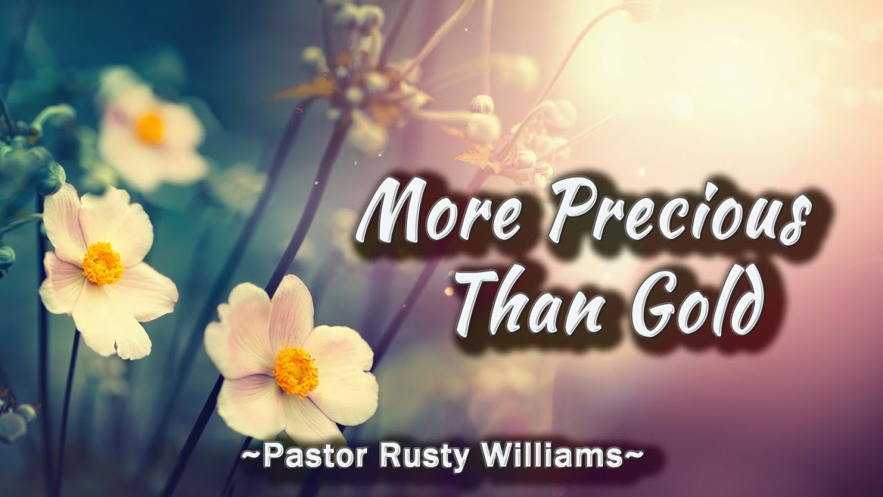 "More Precious Than Gold", Pastor Rusty Williams, August 31, 2024, 2nd Service - YouTube