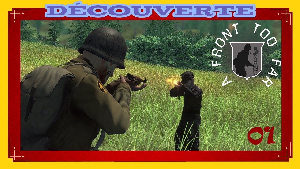 A Front Too Far : Normandy - Découverte 01(FR) - En avant sur le front ...