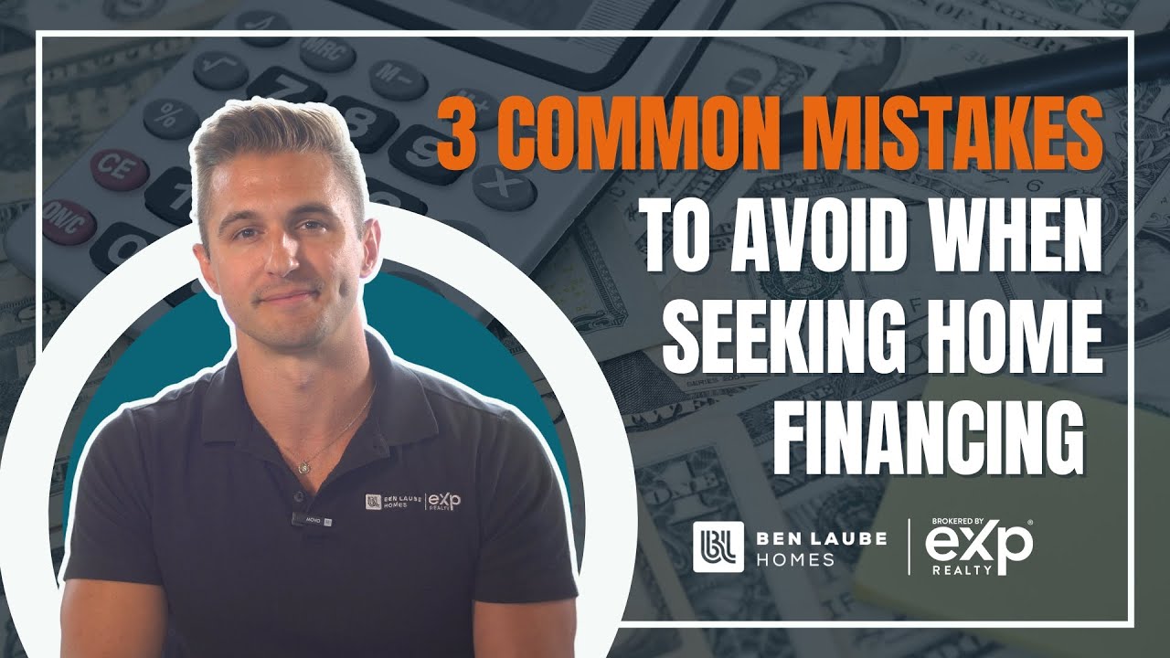 3 Common Mistakes to Avoid When Seeking Home Financing | Homebuyer Education Series - YouTube