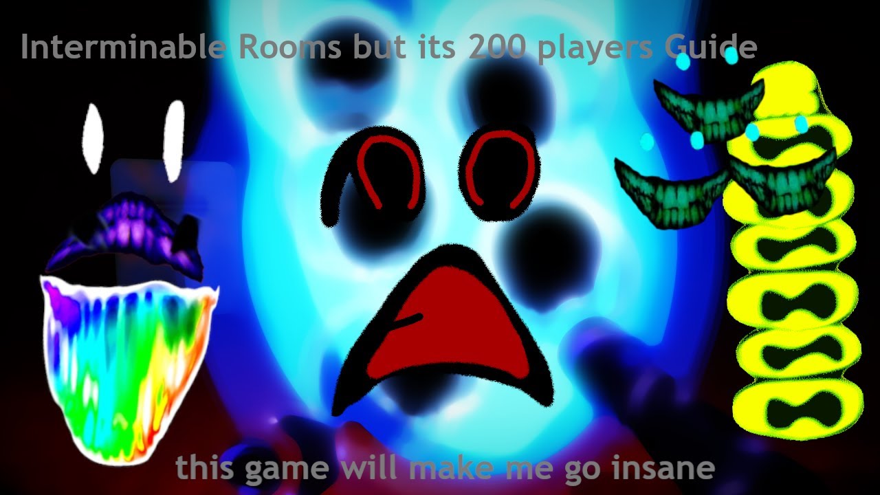 Interminable Rooms but its 200 Players: All Entities Guide UPDATED ...