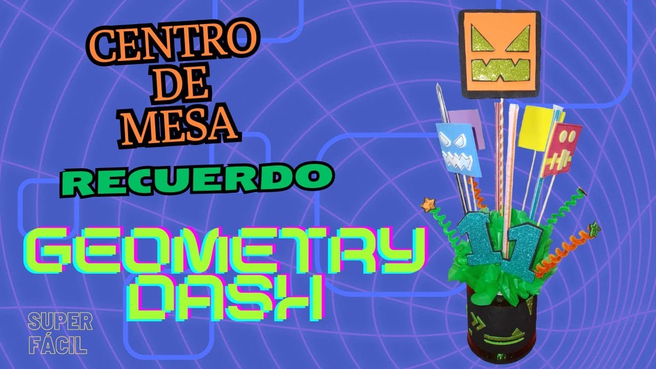 DIY 😍 Centro de mesa 🎮 Geometry Dash 🎮 - YouTube