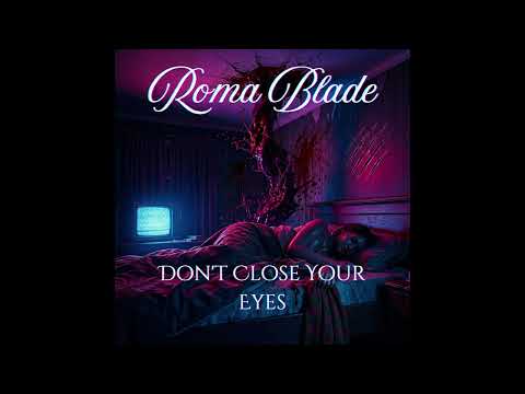 Dont' Close Your Eyes