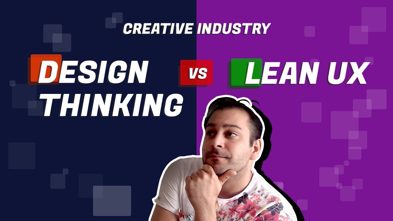 UX Processes - Design Thinking vs Lean UX - YouTube