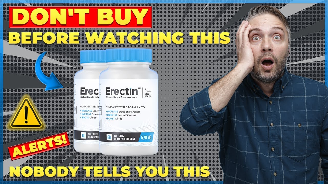ERECTIN REVIEW – Does Erectin Work? – All You Need To Know About ...
