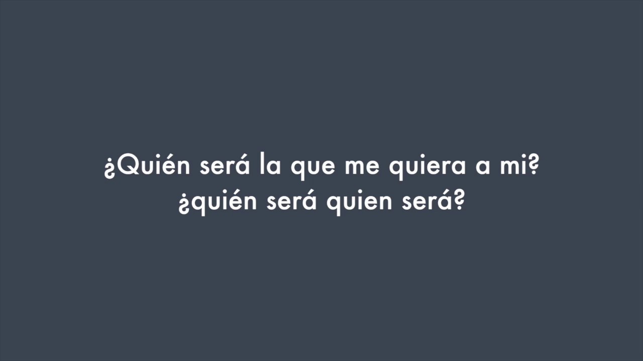 ¿Quién será? (canción) - YouTube