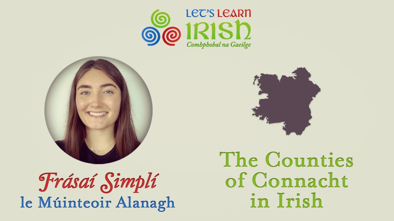 The Counties of Connacht in Irish - YouTube