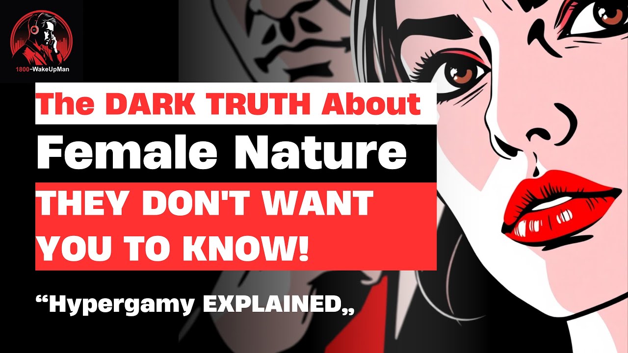 Female Nature EXPOSED Hypergamy Manipulation and the Red Pill Truth ...