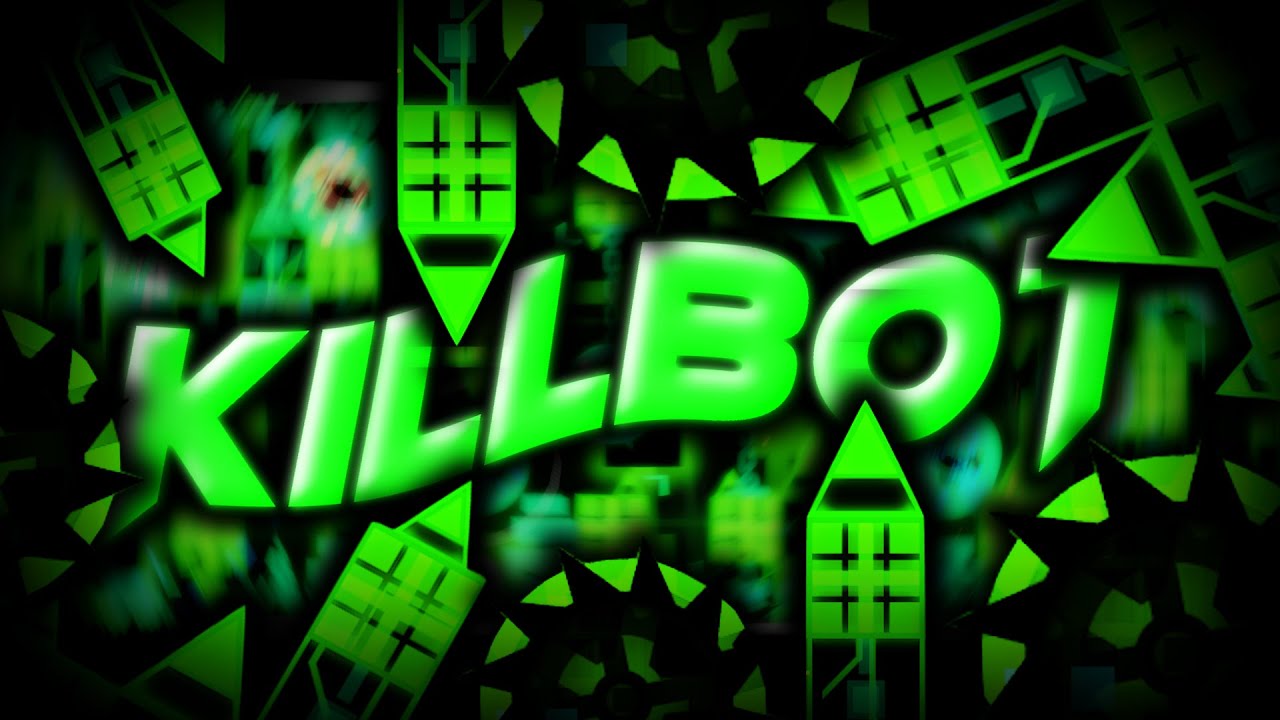Killbot - (EXTREME DEMON) by BoldStep (MAYMORY) - YouTube