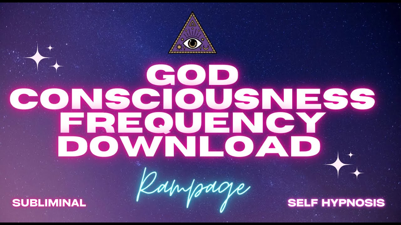 God Consciousness Frequency Download (Self Hypnosis Hypnotic Rampage ...