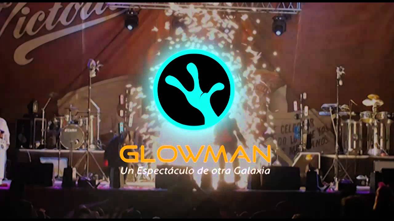 GLOWMAN EL ESPECTACULO. #GlowPlanet - YouTube