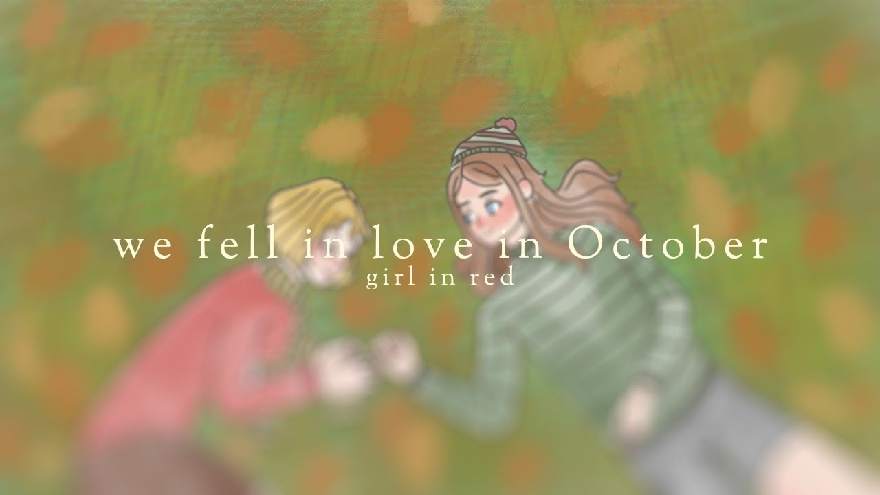 girl in red — we fell in love in october // tradução + lyrics - YouTube