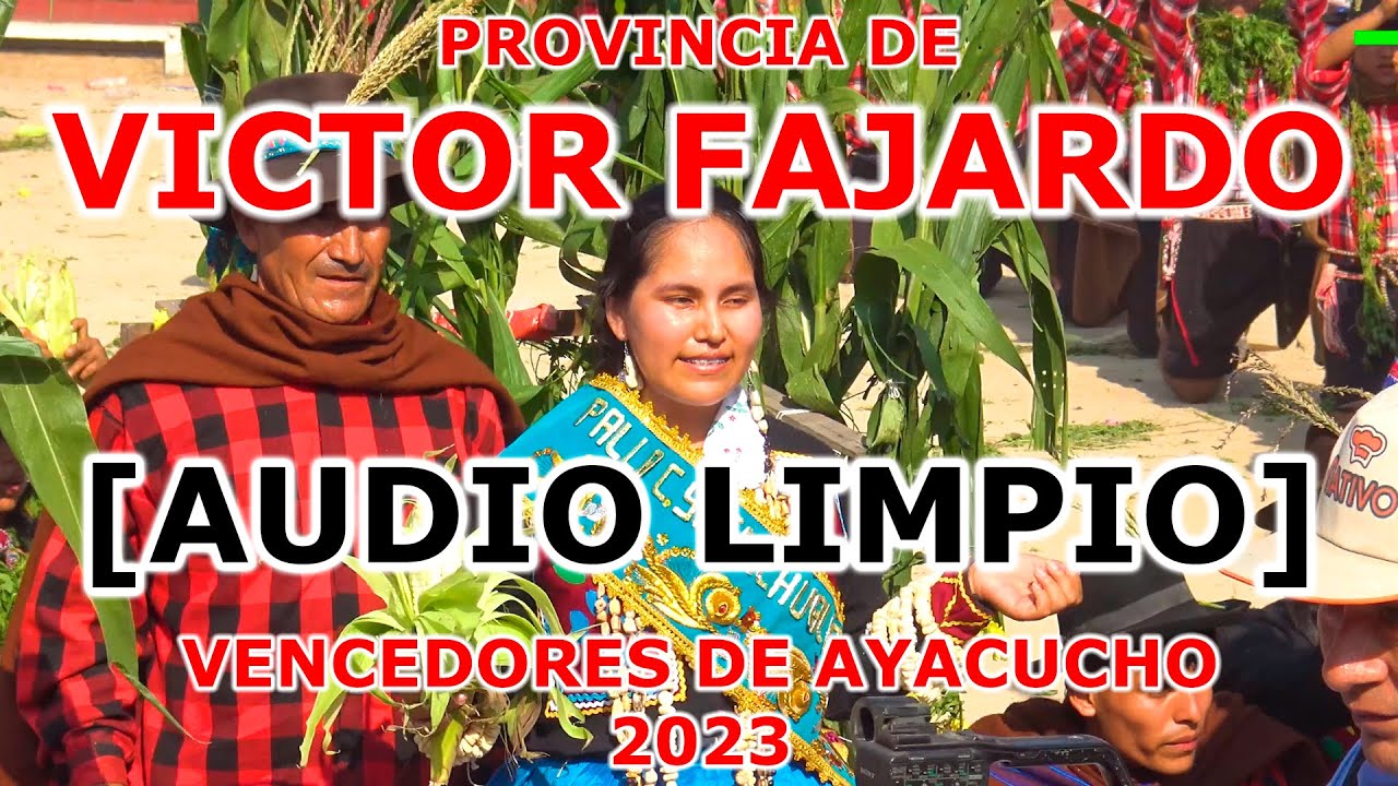 [AUDIO LIMPIO] VICTOR FAJARDO - Vencedores de Ayacucho 2023 - YouTube