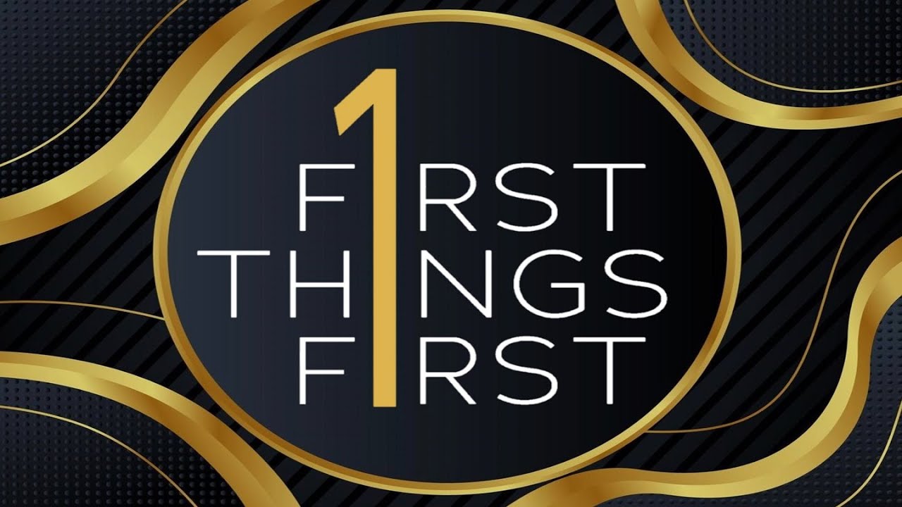 First Things First: Part 2 - YouTube