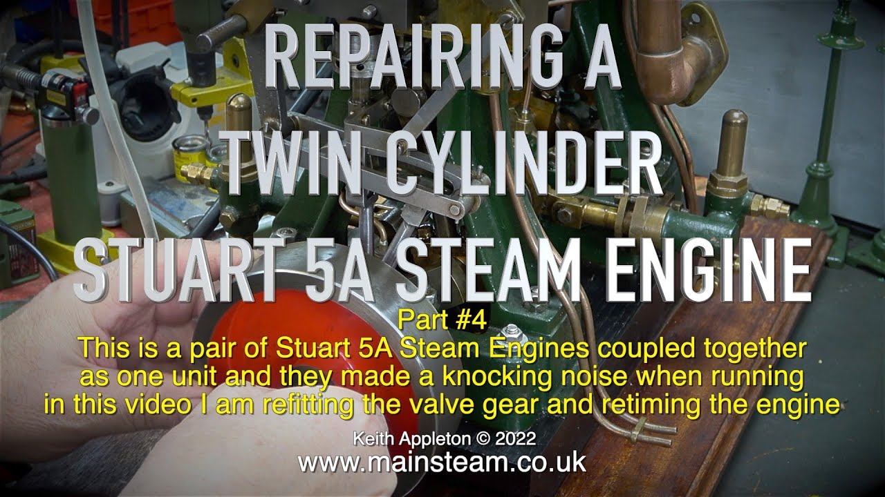 REPAIRING A TWIN CYLINDER STUART 5A STEAM ENGINE - PART #4 - YouTube
