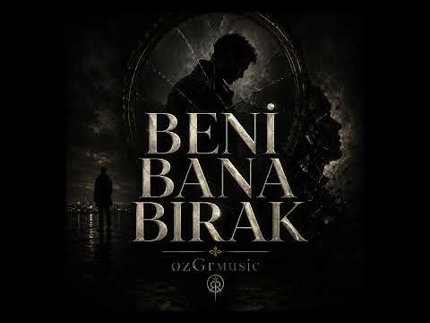 Beni Bana Bırak – ozGrmusic | Duygusal Arabesk Rap