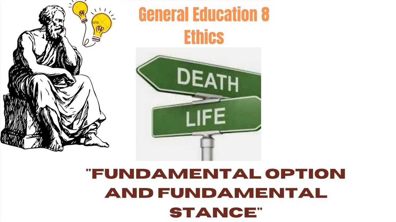 5. GE8 Ethics: Fundamental Option and Fundamental Stance. - YouTube