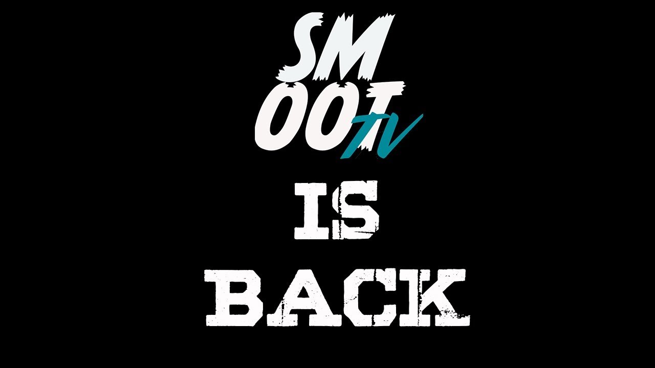 SMOOT TV IS BACK!!!! - YouTube