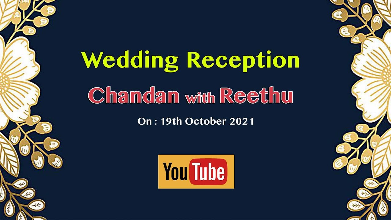 * LIVE * Wedding Reception Chandan with Reethu Streaming On : 19th ...