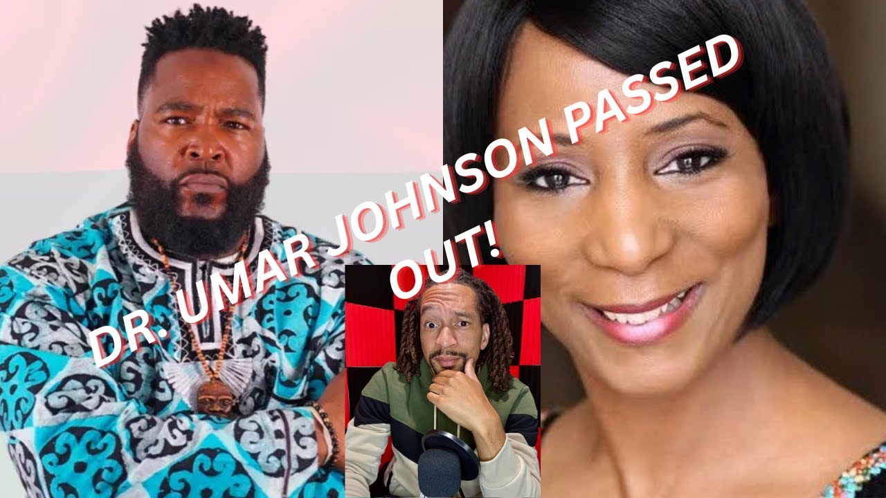 Dr. Umar Johnson Passed Out (Possibly Overdose?!)! Mary Ann Lorient ...