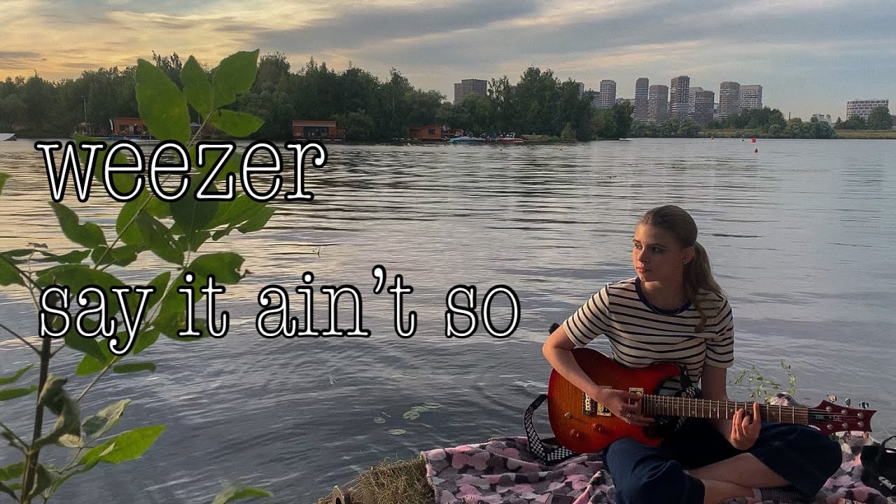 weezer - say it ain't so (cover) - YouTube