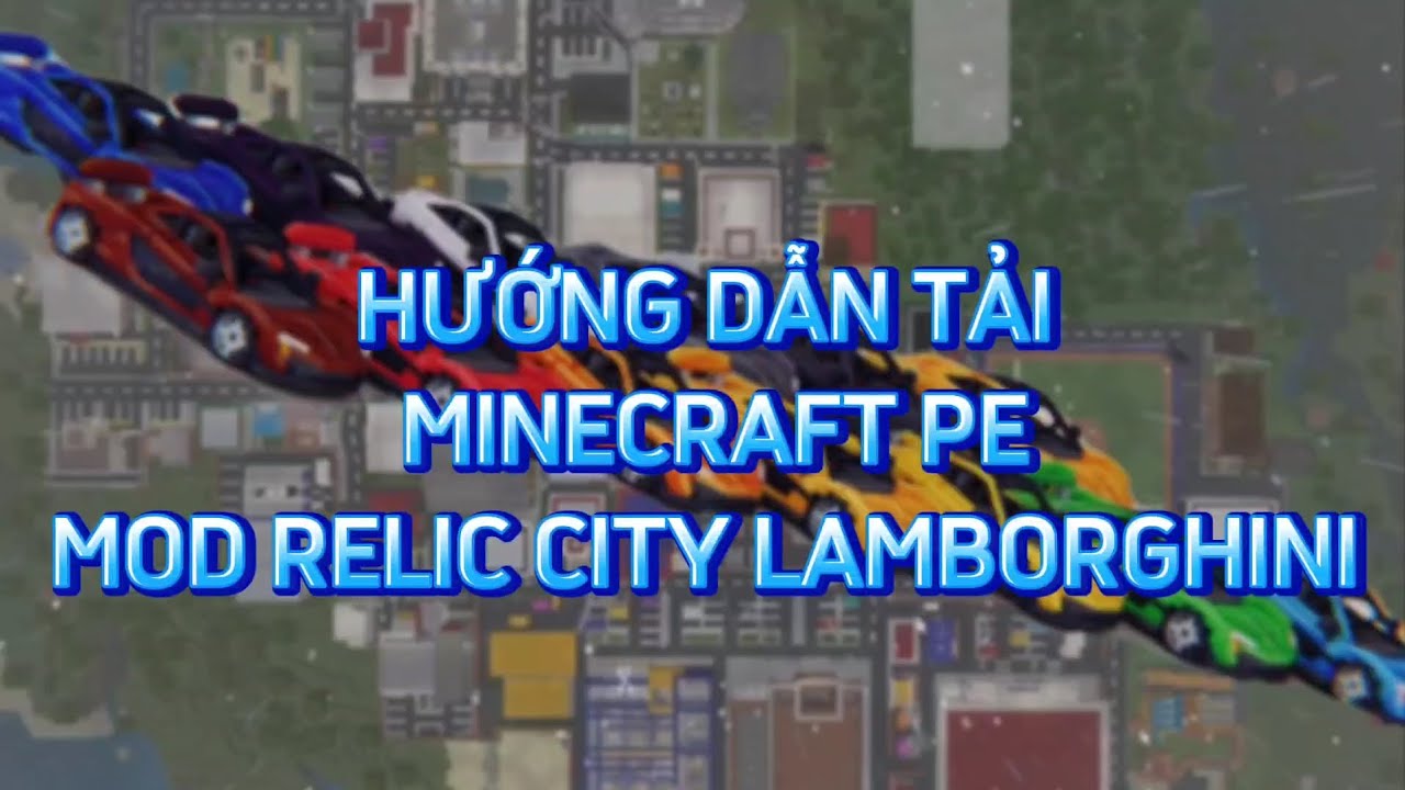 Hướng dẫn tải Minecraft PE Mod Relic City Lamborghini - YouTube