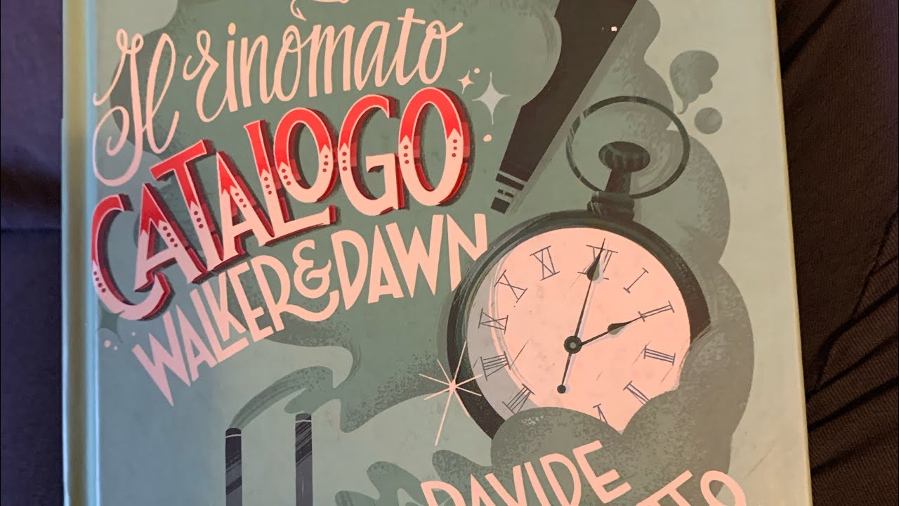 Il Rinomato catalogo Walker & Dawn - Lettura ad alta voce del cap. 7 ...