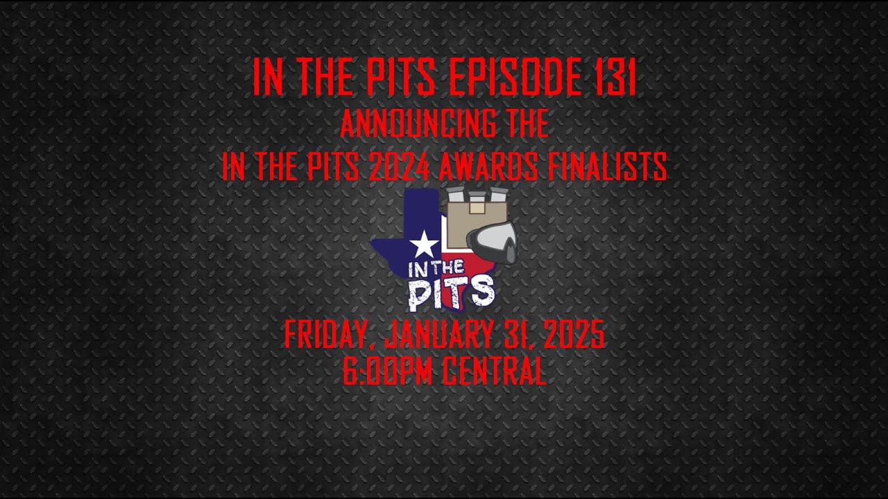 In The Pits episode 131, announcing the 2024 In The Pits Awards ...