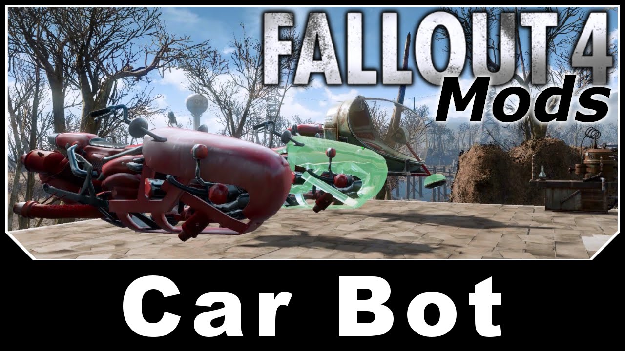Fallout 4 Mods - Car Bot - YouTube